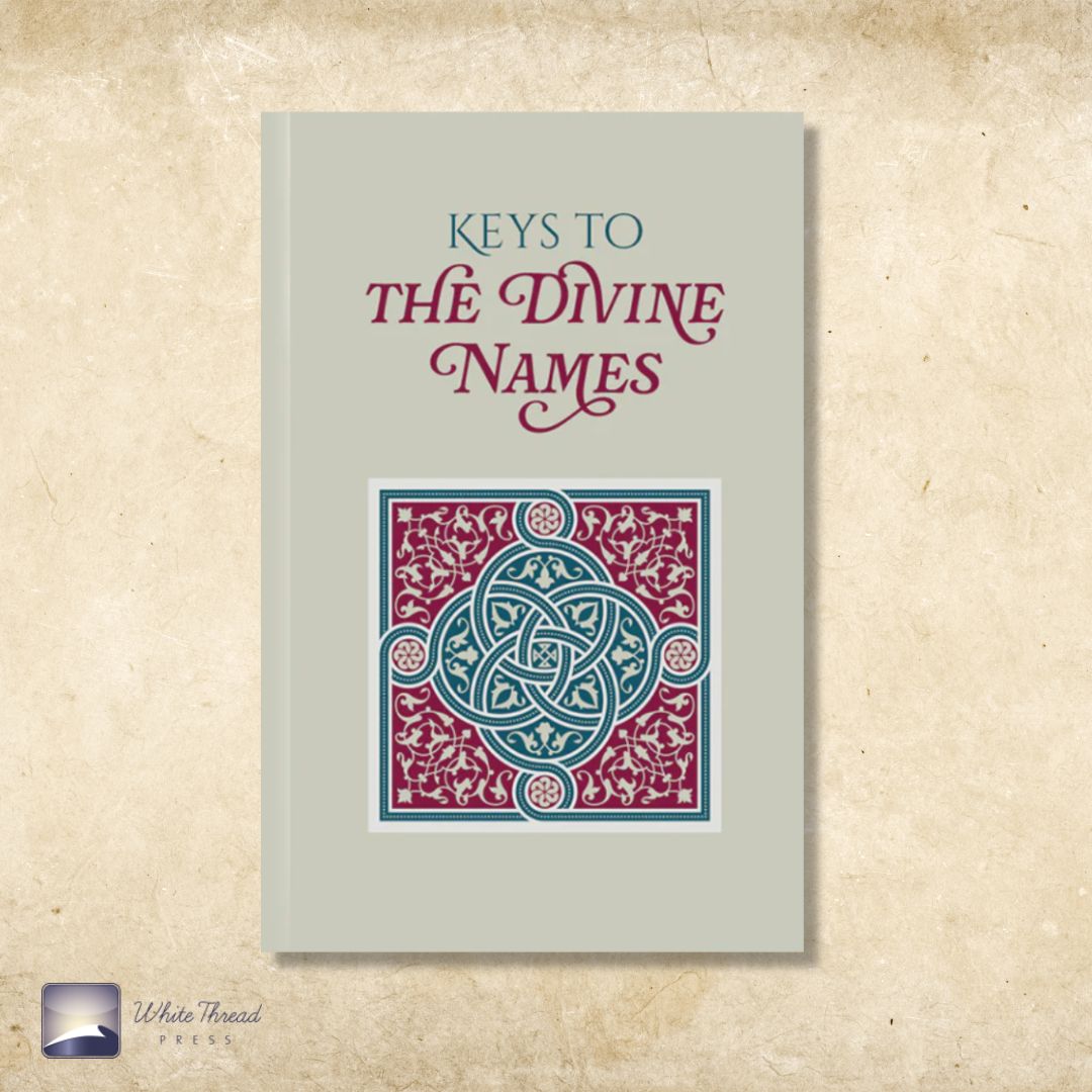 Keys to the Divine Names (NEW) – White Thread Press